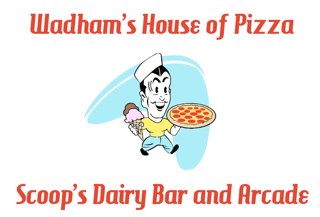 Wadham’s House of Pizza – Home of the Larger than Large Pizza
